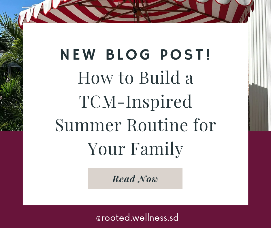 How to Build a TCM-Inspired Summer Routine for Your Family – Rooted: THW